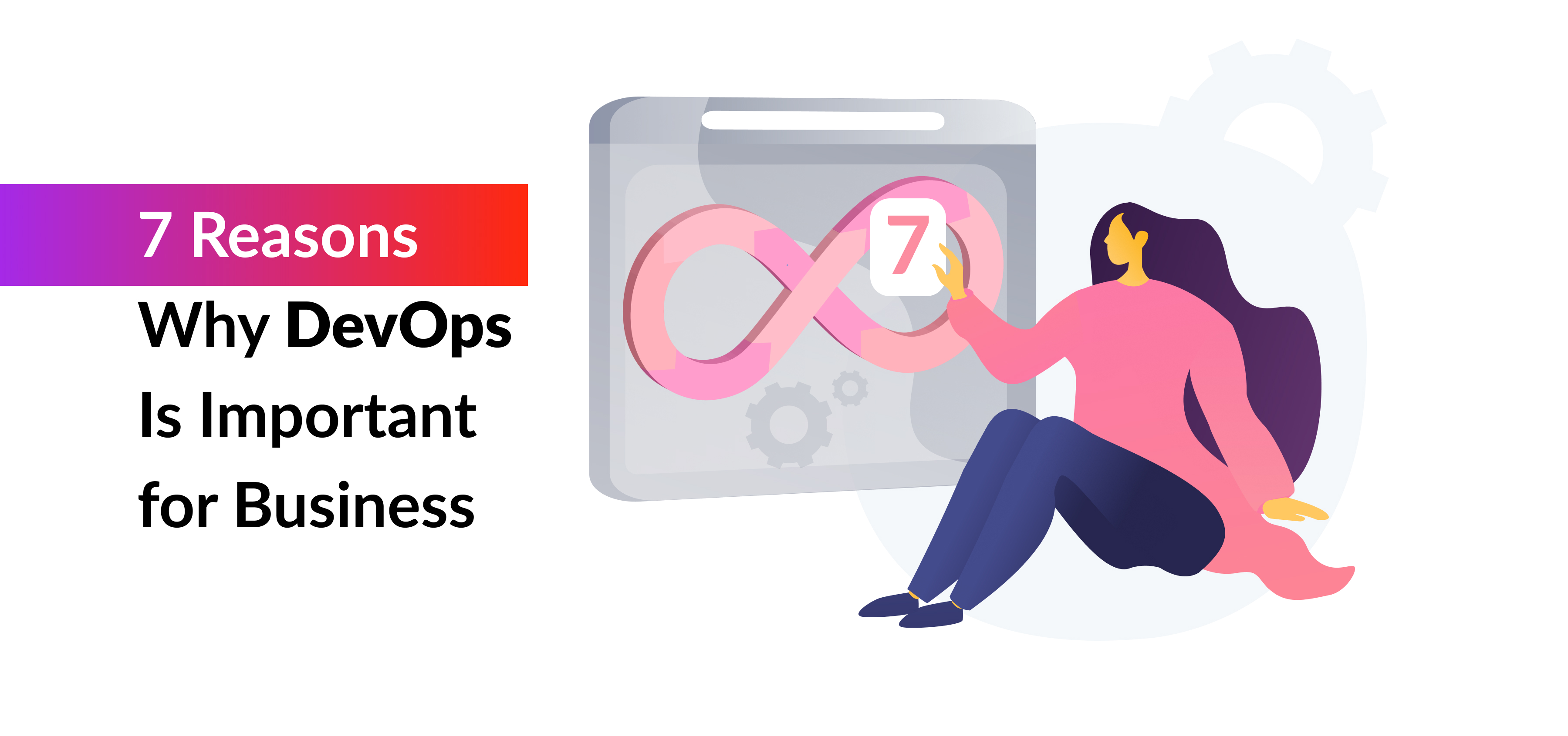 Why DevOps Is Important for Business: 7 Reasons — Quintagroup